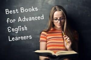 Best Books for Advanced English Learners 2025